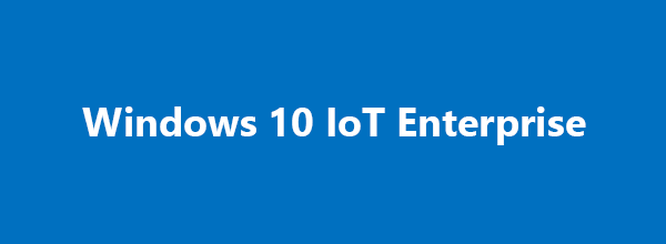 Windows 10 IoT Enterprise